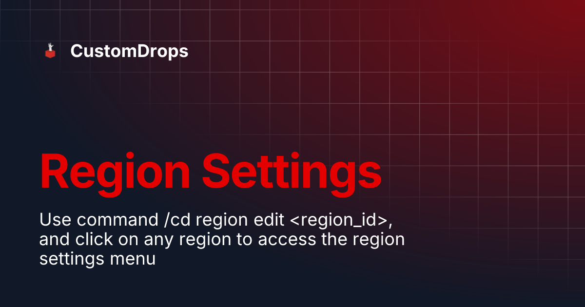 Region Settings | CustomDrops